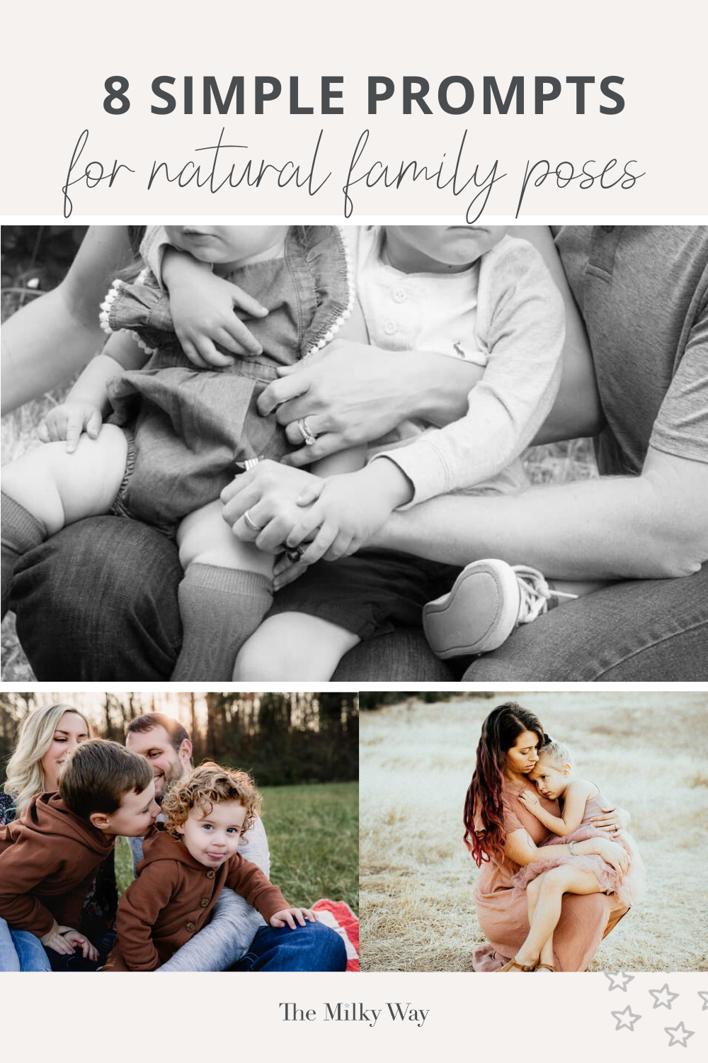 8 Simple Prompts for Natural Family Poses - The Milky Way