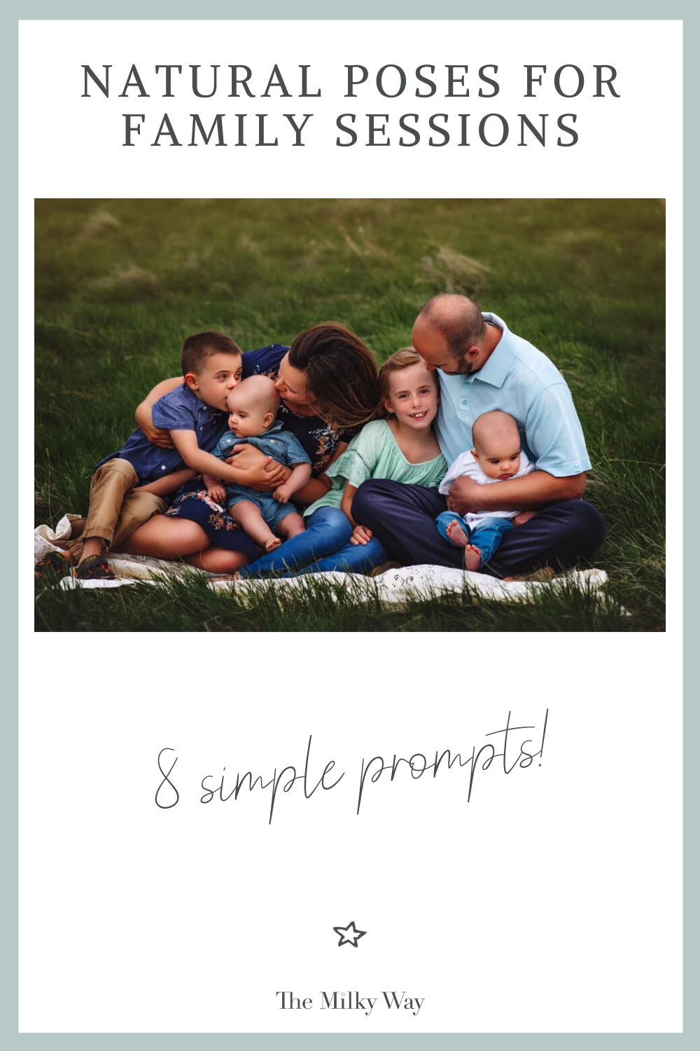 8 Simple Prompts for Natural Family Poses - The Milky Way