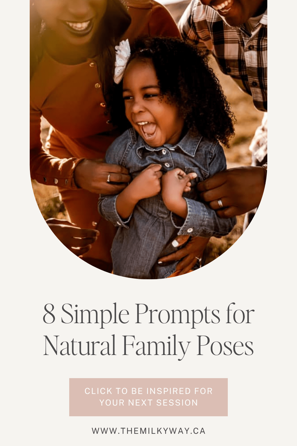 8 Simple Prompts for Natural Family Poses - The Milky Way