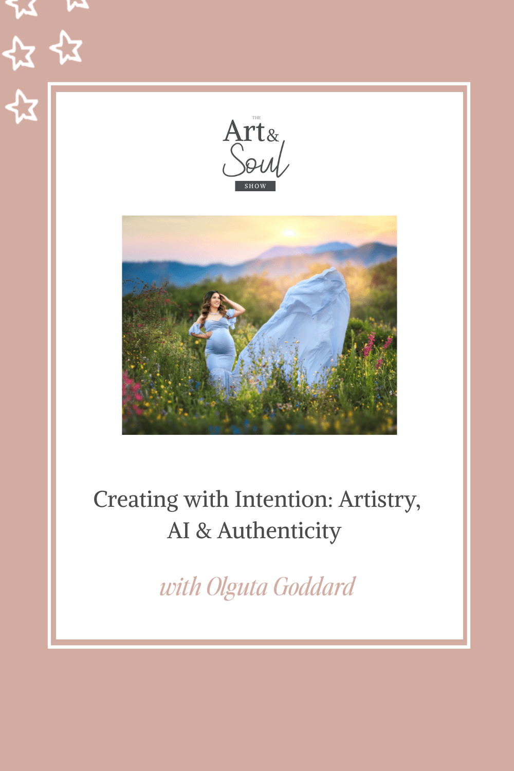 Creating with Intention & Authenticity with Olguta Goddard